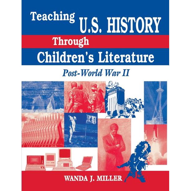 Through Children's Literature: Teaching U.S. History Through Children's ...