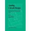 Analog Circuit Design: Mixed A/D Circuit Design, Sensor Interface Circuits and Communication ...