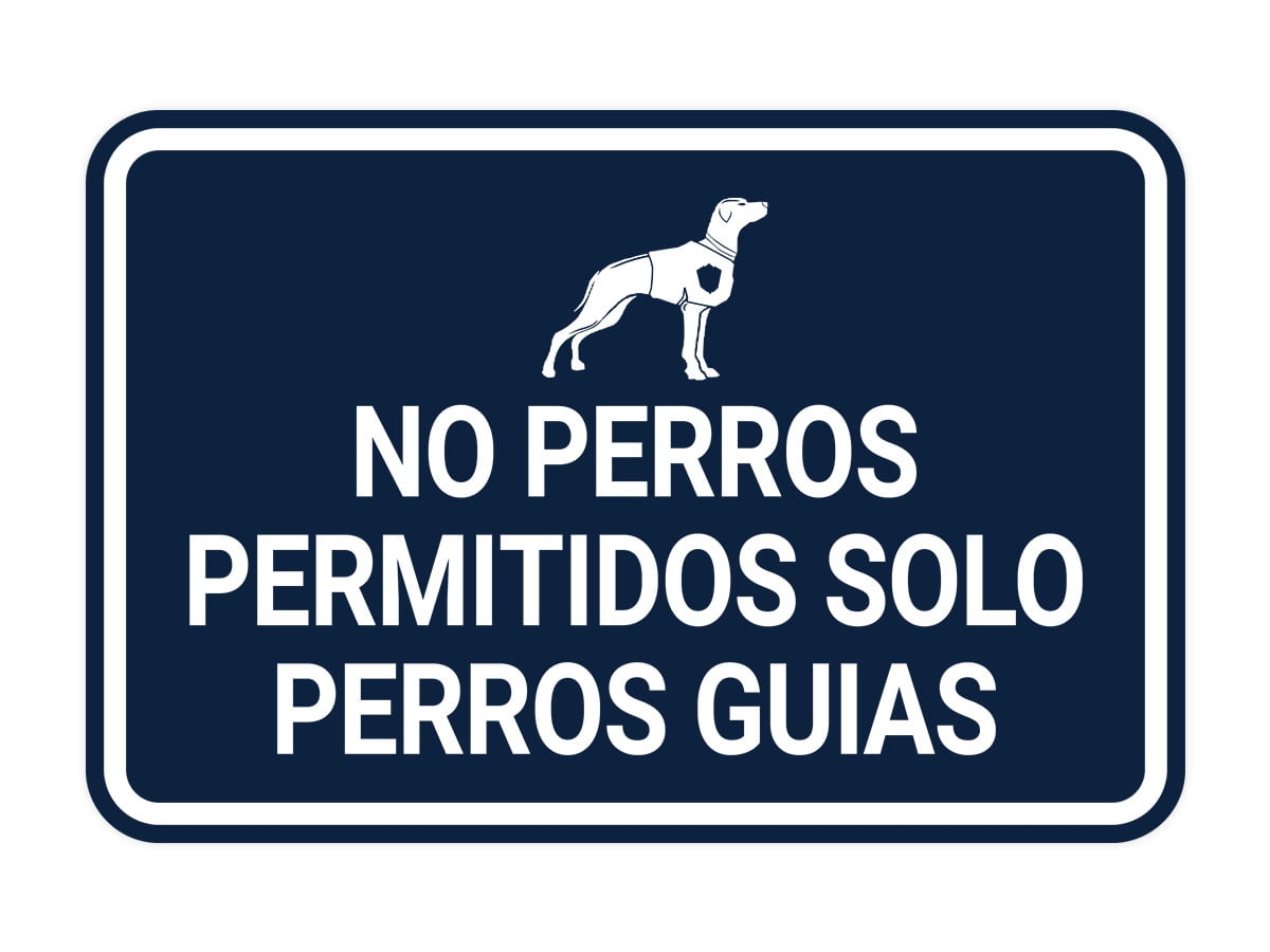 Signs ByLITA Classic Framed No Perros Permitidos Solo Perros Guias ...
