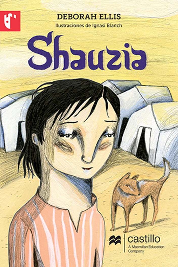 Shauzia EDICIONES CASTILLO/GRUPOMACMILLAN novela de Deborah Ellis ...