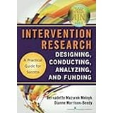 Behavioral Intervention Research: Designing, Evaluating, and ...