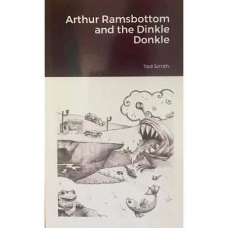 Arthur Ramsbottom and the Dinkle Donkle | Walmart Canada