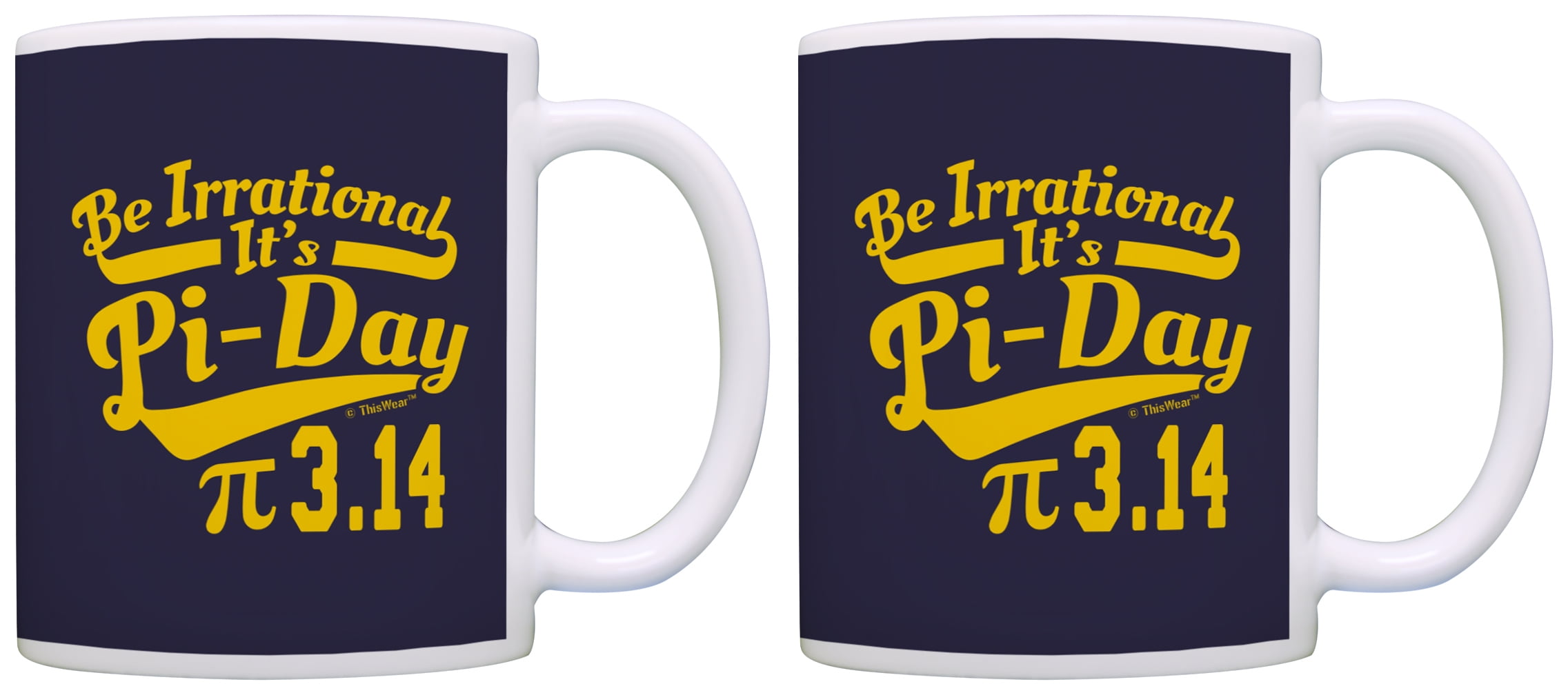 ThisWear Pi Day Mug Be Irrational It's Pi Day Collegiate Pi Funny Math ...
