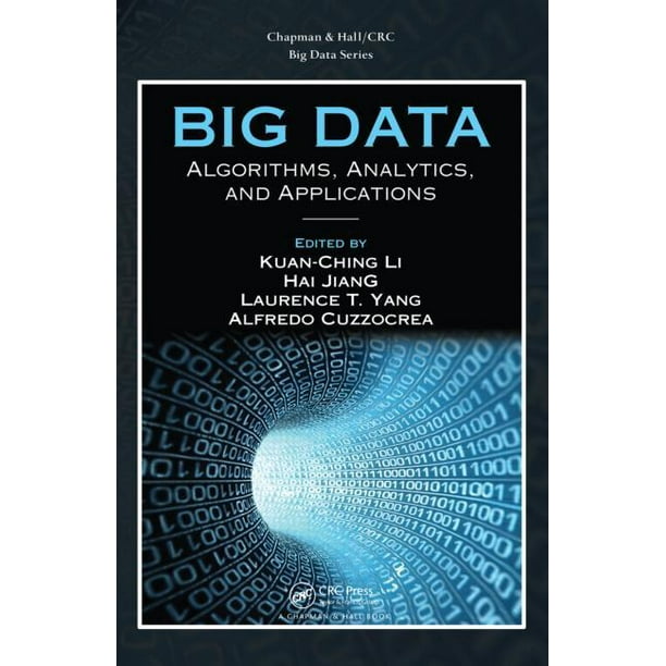 Chapman And Hall Crc Big Data Big Data Algorithms Analytics And Applications Hardcover
