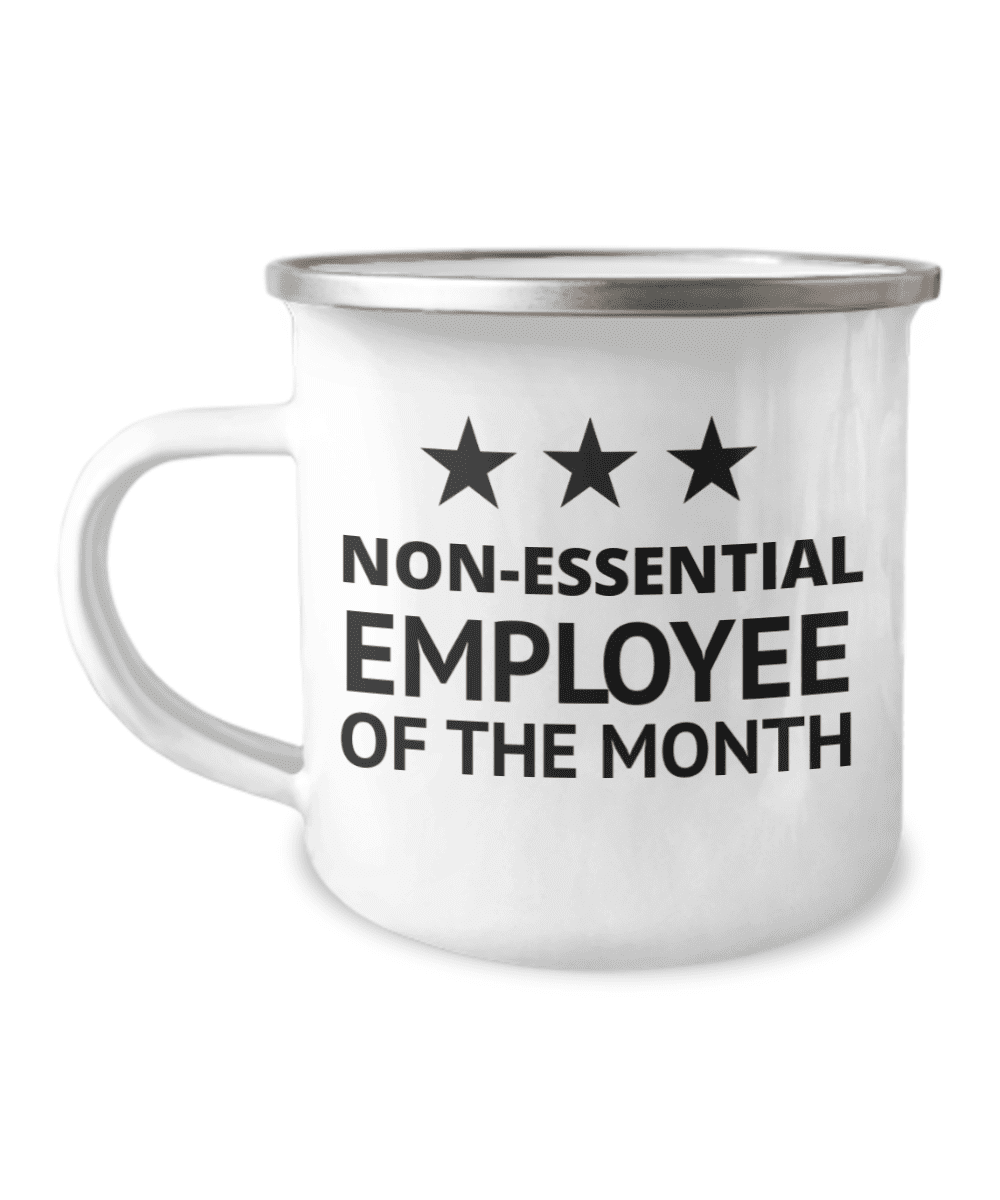 Funny Employee Coffee Mug, Non Essential Employee Of The Month- 12 Oz ...