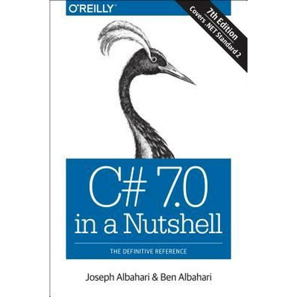 C# 7.0 in a Nutshell : The Definitive Reference - Walmart.com