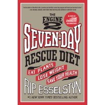 Plant-Strong: Discover the World's Healthiest Diet--With 150 Engine 2 ...