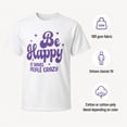 Be Happy It Drives People Crazy Graphic T-Shirt, Unisex Classic Fit Tee ...