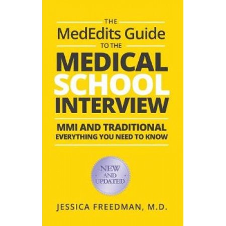 The MedEdits Guide to the Medical School Interview: MMI and Traditional ...