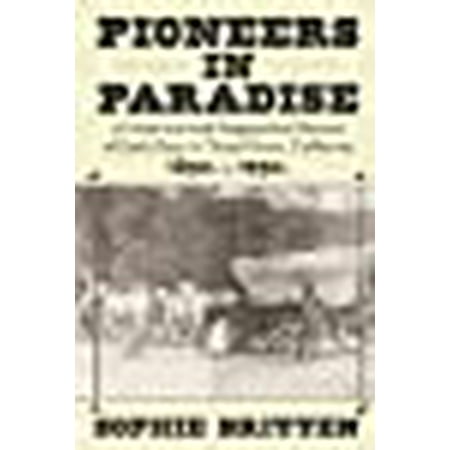 Pioneers in Paradise: a Historical and Biographical Record of Early ...