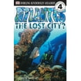 DK Readers Level 4 DK Readers L4: Atlantis: The Lost City?, (Paperback ...