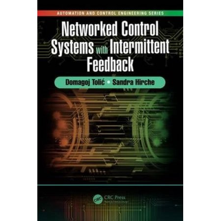 Networked Control Systems with Intermittent Feedback (Automation and ...
