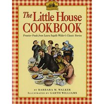 Little House Nonfiction The Little House Cookbook: Frontier Foods from ...
