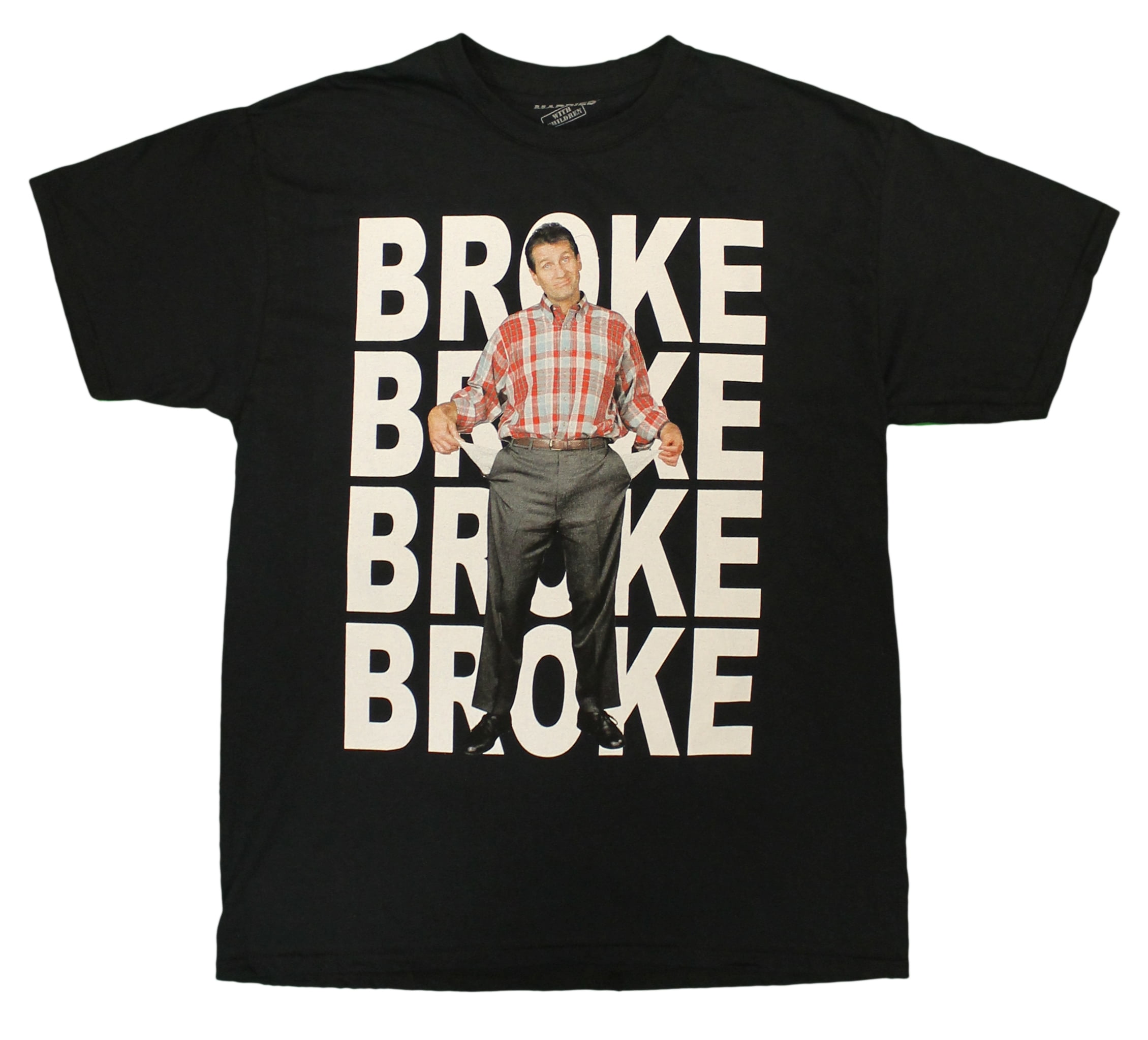 Men's Married With Children Al Bundy Broke Broke Broke T-Shirt (small ...