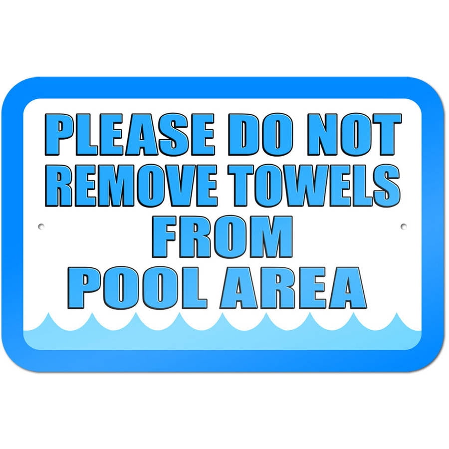 Please Do Not Remove Towels from Pool Area Sign - Walmart.com - Walmart.com