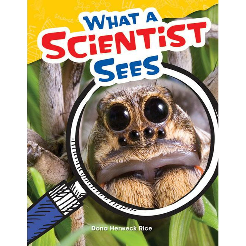 Science: Informational Text: What a Scientist Sees (Paperback ...