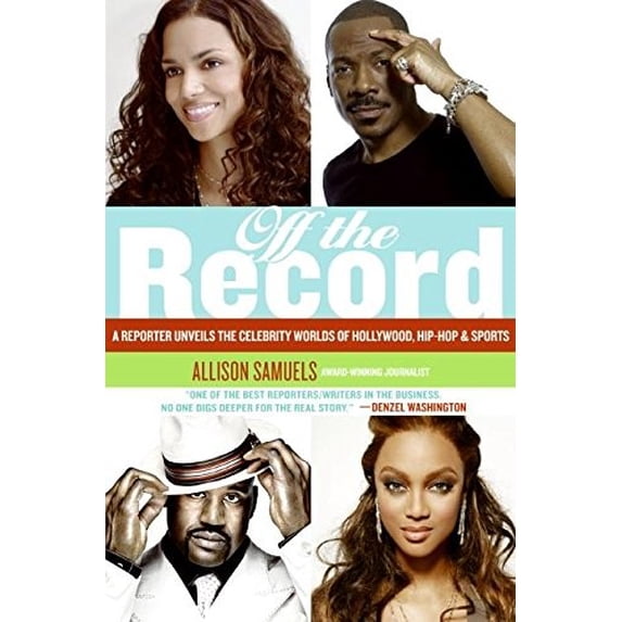 Pre-Owned Off the Record : A Reporter Unveils the Celebrity Worlds of ...