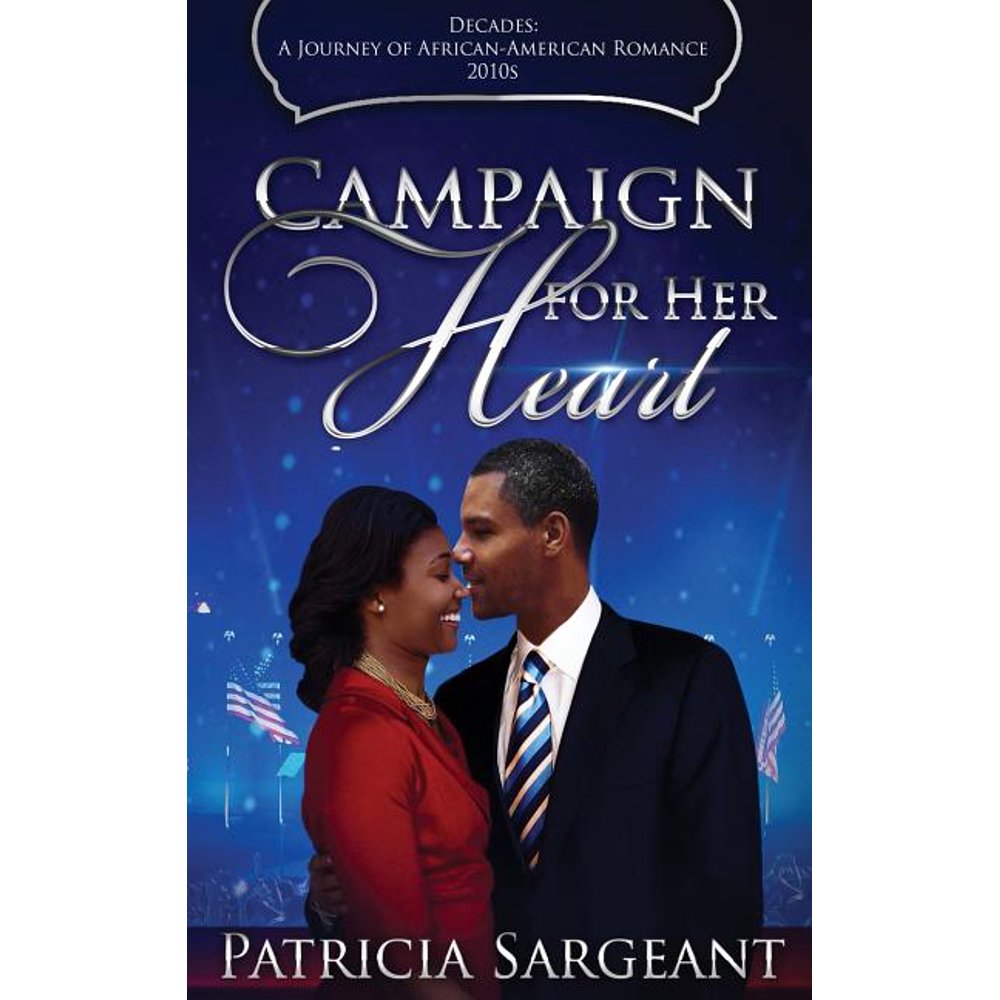 Decades: A Journey of African American Romance: Campaign for Her Heart ...