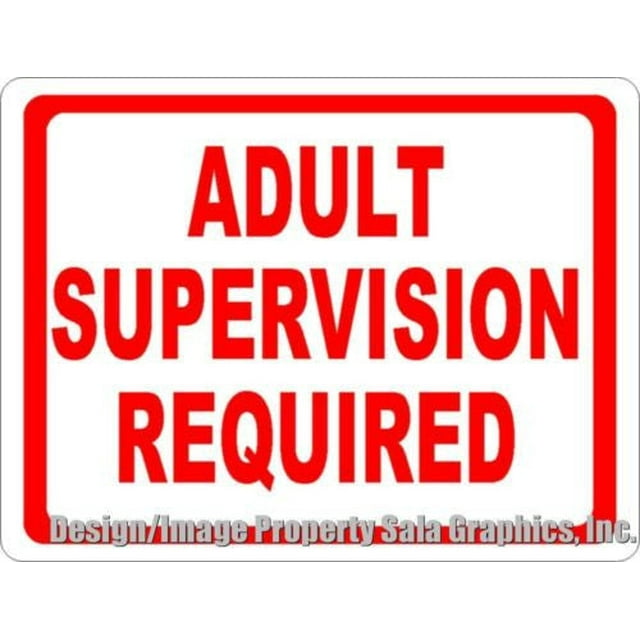 Adult Supervision Required Sign - Walmart.com