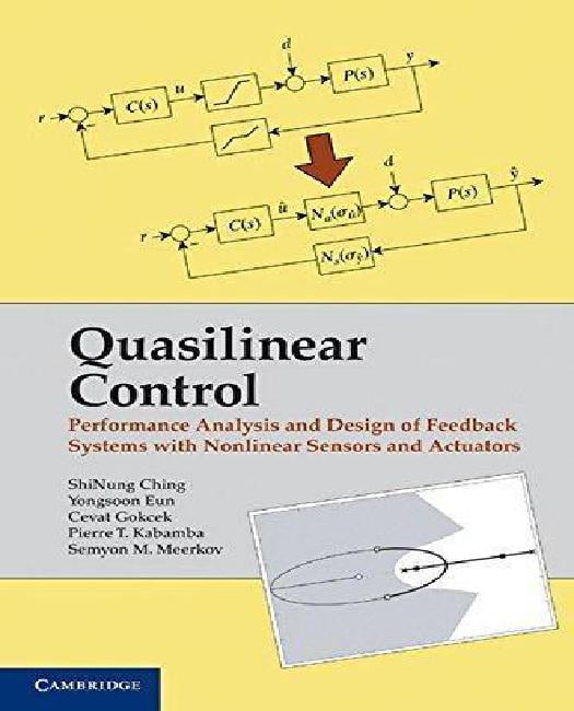 Quasilinear Control: Performance Analysis and Design of Feedback Systems with Nonlinear Sensors ...