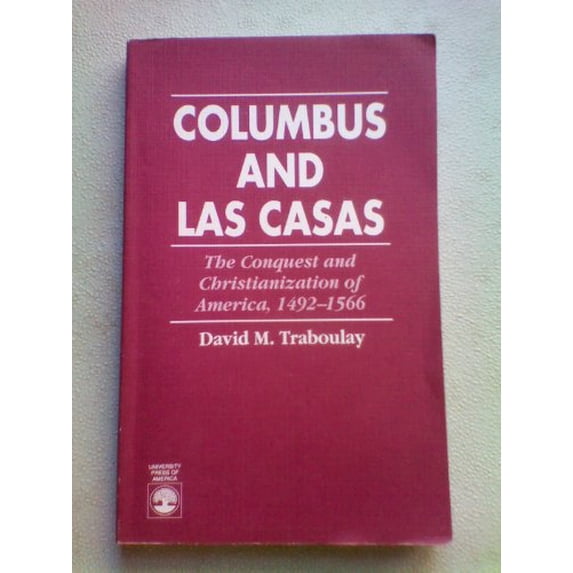 Pre-Owned Columbus and Las Casas: The Conquest and Christianization of ...