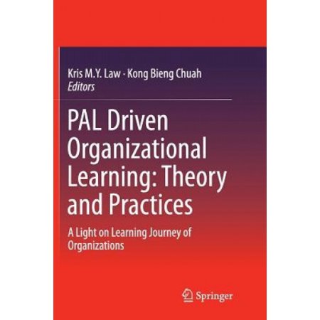 Pal Driven Organizational Learning: Theory and Practices: A Light on ...