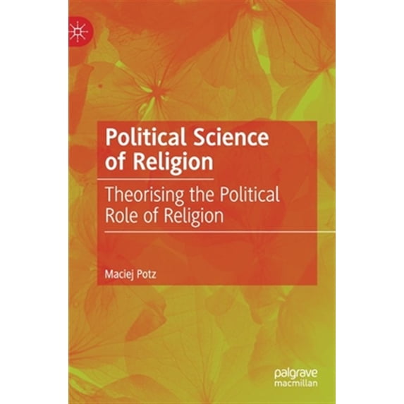 Pre-Owned Political Science of Religion: Theorising the Political Role ...