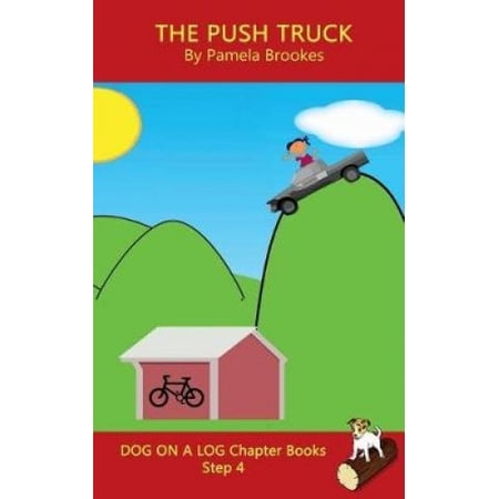 The Push Truck Chapter Book: Decodable Books for Phonics Readers and ...