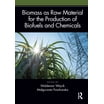 Biofuels and Biorefineries Production of Biofuels and Chemicals with ...
