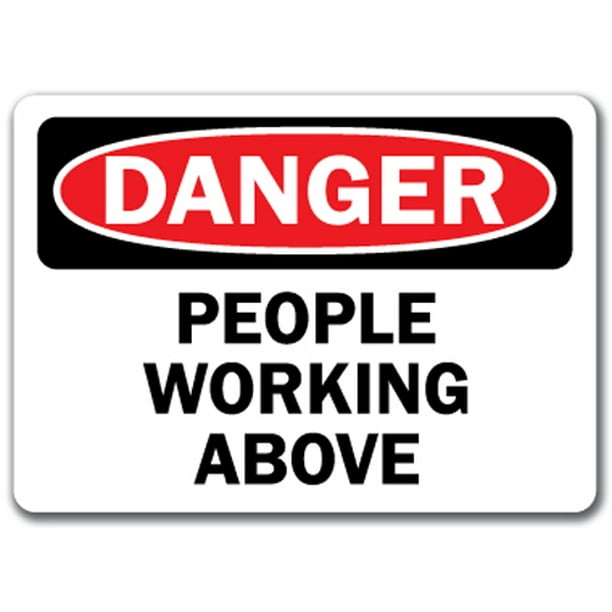 Danger Sign - People Working Above - 10" x 14" OSHA Safety Sign ...