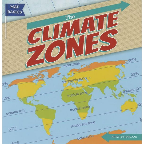 Map Basics: The Climate Zones (Paperback) - Walmart.com - Walmart.com