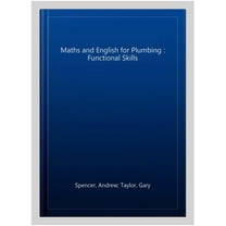 Mathematics for Plumbers and Pipefitters: A Comprehensive Plumbing Book ...