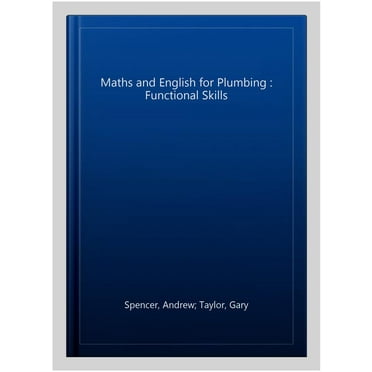 Mathematics for Plumbers and Pipefitters: A Comprehensive Plumbing Book ...
