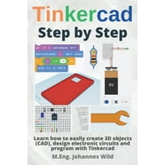 Arduino Projects with Tinkercad: Designing and programming Arduino-based electronics projects ...
