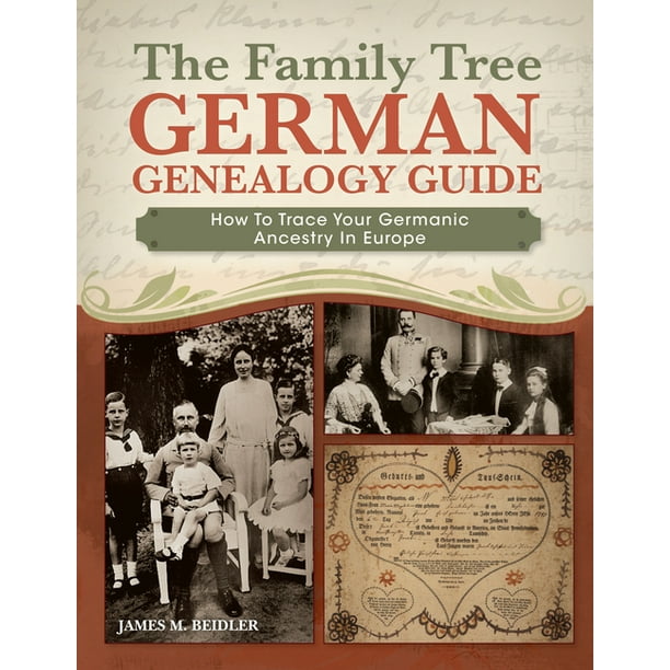 The Family Tree German Genealogy Guide : How to Trace Your Germanic ...