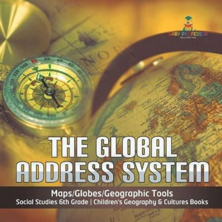 The Global Address System Maps/Globes/Geographic Tools Social Studies ...
