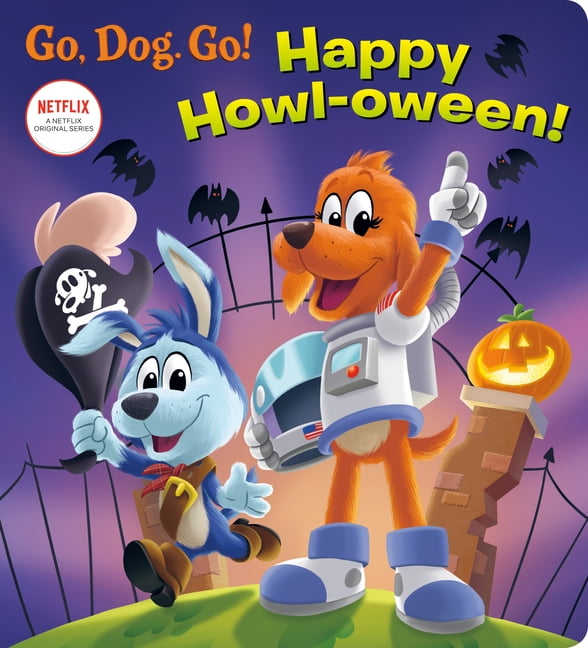 Happy Howl-Oween! (Netflix: Go, Dog. Go!) (Board Book) - Walmart.com
