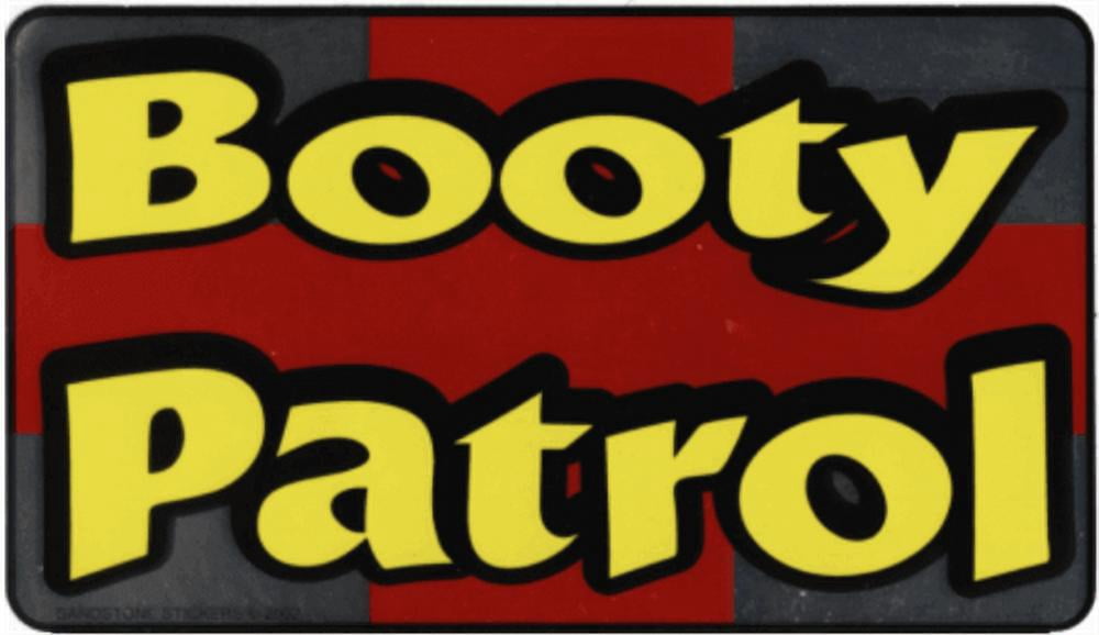 Booty Patrol - 3" X 5" - Sticker - Walmart.com