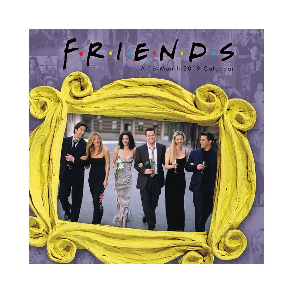 Friends 16 Month 2019 Wall Calendar Ross Rachel Joey Chandler Phoebe ...