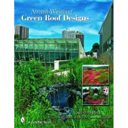 Award Winning Green Roof Designs: Green Roofs for Healthy Cities ...