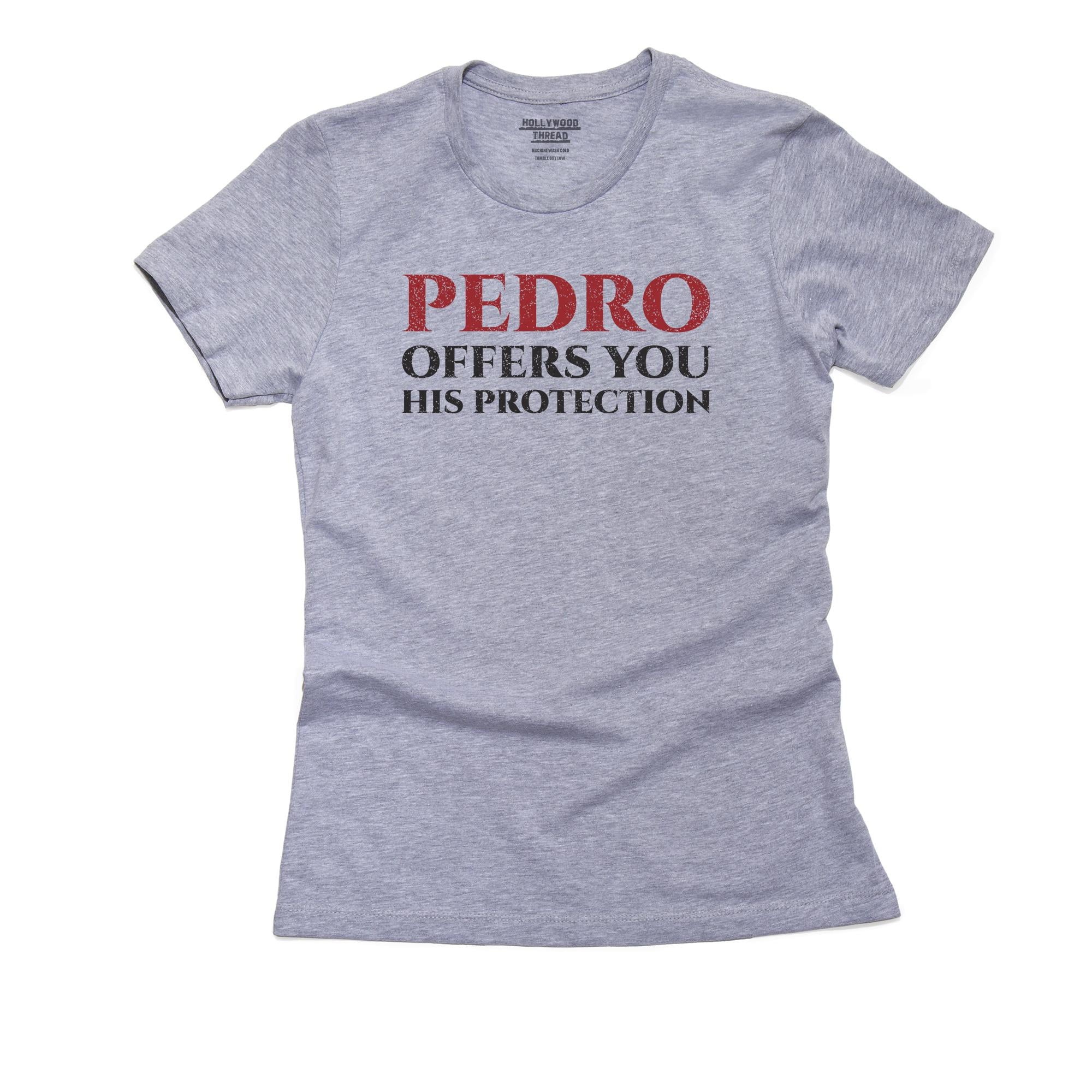Pedro Offers You His Protection - Large Font Women's Cotton Grey T ...