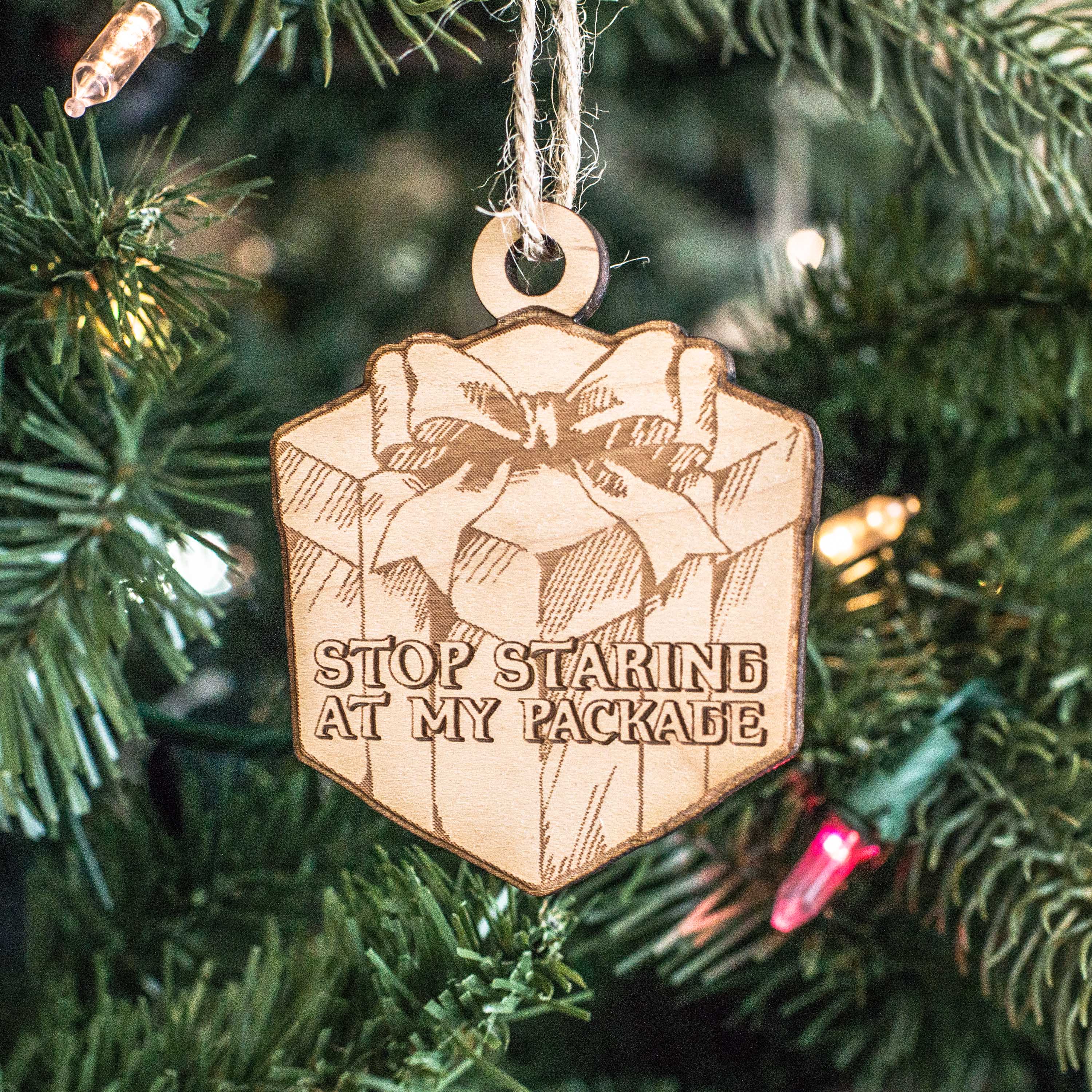 Ornament - Stop Staring at my Package - Raw Wood 4x3in - Walmart.com