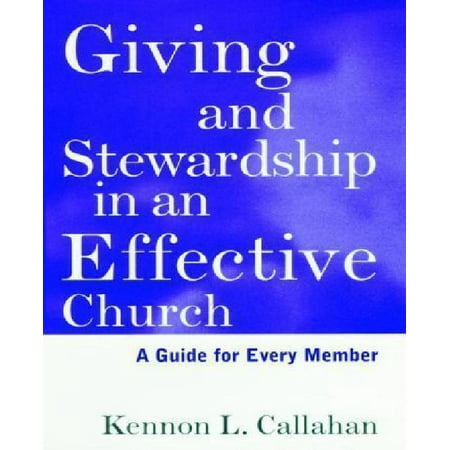 Giving and Stewardship in an Effective Church: A Guide for Every Member ...