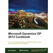 Microsoft Dynamics GP Workflow 2.0 Second Edition: Microsoft Dynamics GP Workflow 2.0 Second ...
