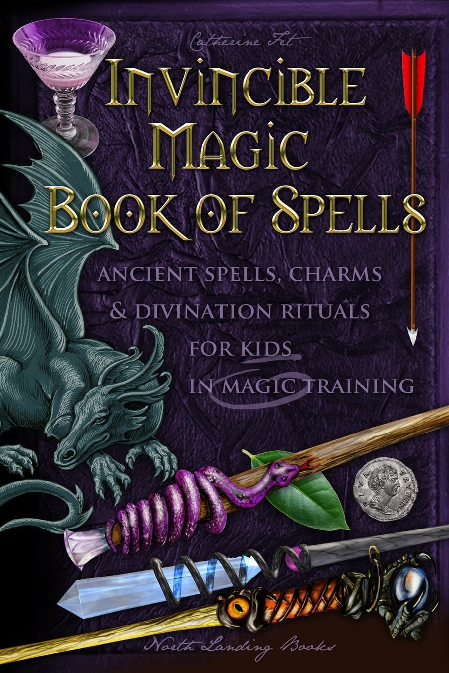 Invincible Magic Book Of Spells Ancient Spells Charms And Divination Invincible Magic Book Of Spells Ancient Spells Charms And Divination