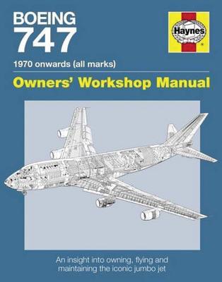 Boeing 747 1970 Onwards (All Marks) : An Insight Into Owning, Flying ...