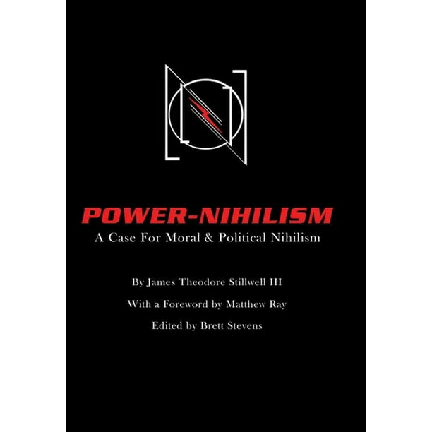 Power Nihilism : A Case for Moral & Political Nihilism (Hardcover ...