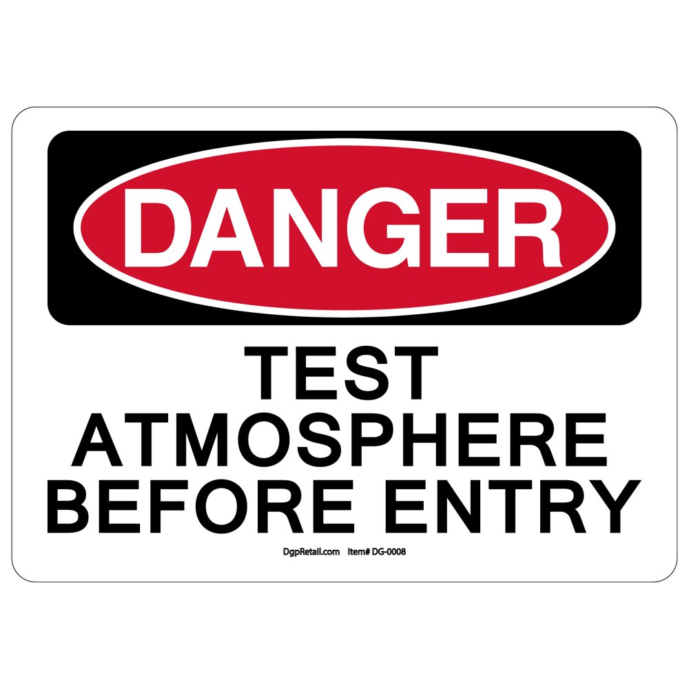 OSHA DANGER SAFETY SIGN TEST ATMOSPHERE BEFORE ENTRY - Walmart.com ...