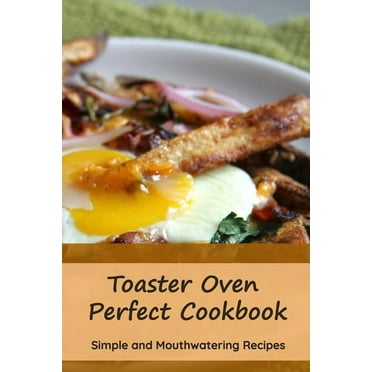 Oster Toaster Oven Cookbook for Beginners 800 : The Complete Guide of ...