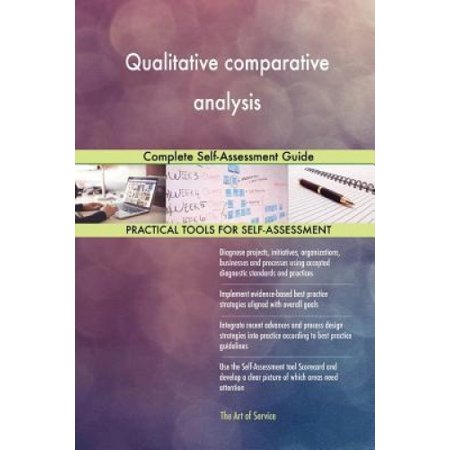 Qualitative Comparative Analysis: Complete Self-Assessment Guide ...
